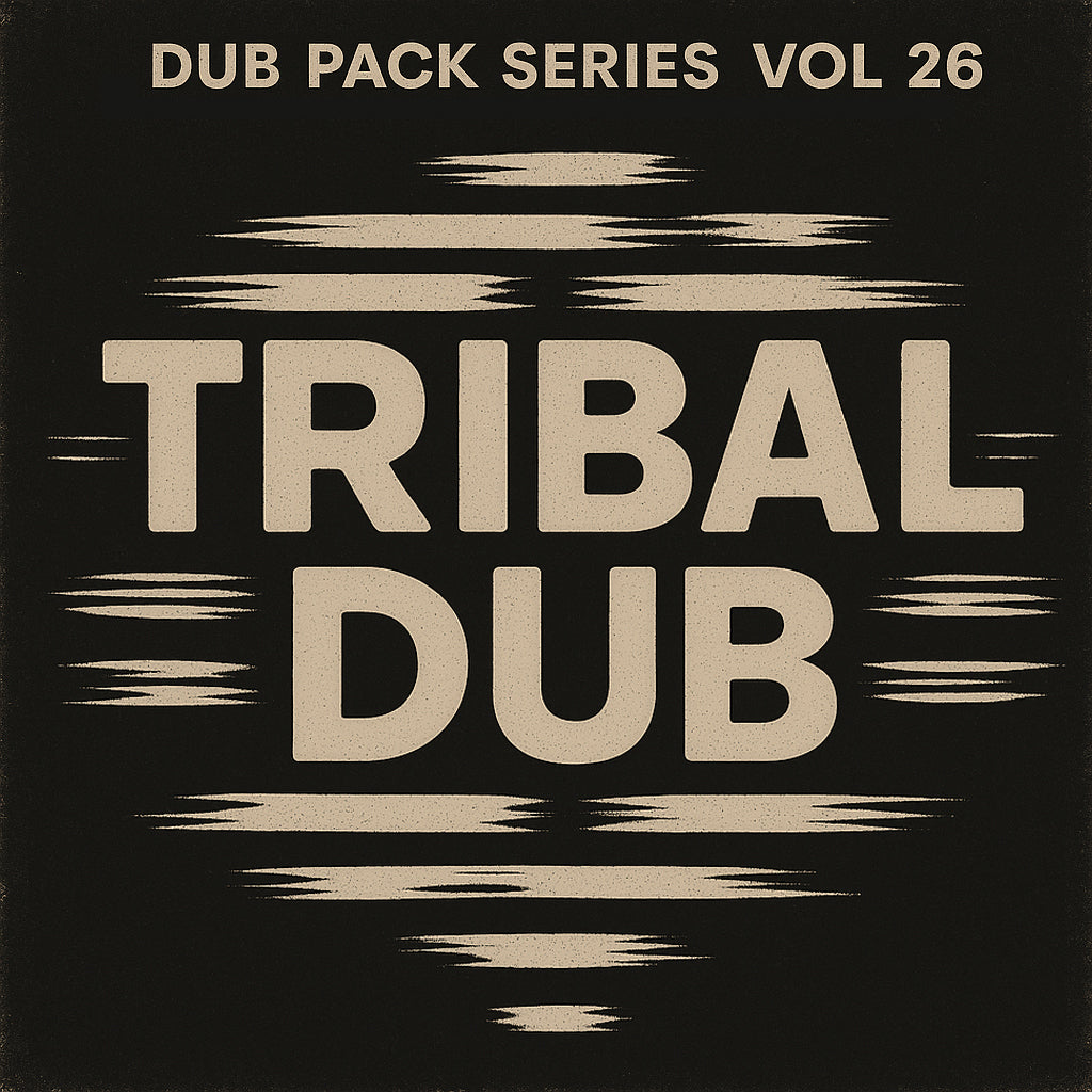 Dub Pack Series Vol 26 - Tribal Dub